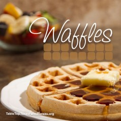 Weekday Waffles – Texas Farm Bureau – Table Top